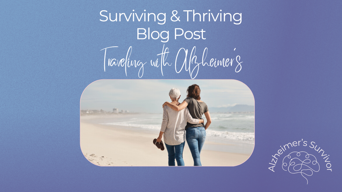 Traveling with Alzheimer's Disease – Alzheimer's Survivor